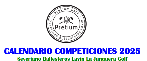 CALENDARIO DE COMPETICIONES 2025 | Pretium Golf - Severiano Ballesteros ...